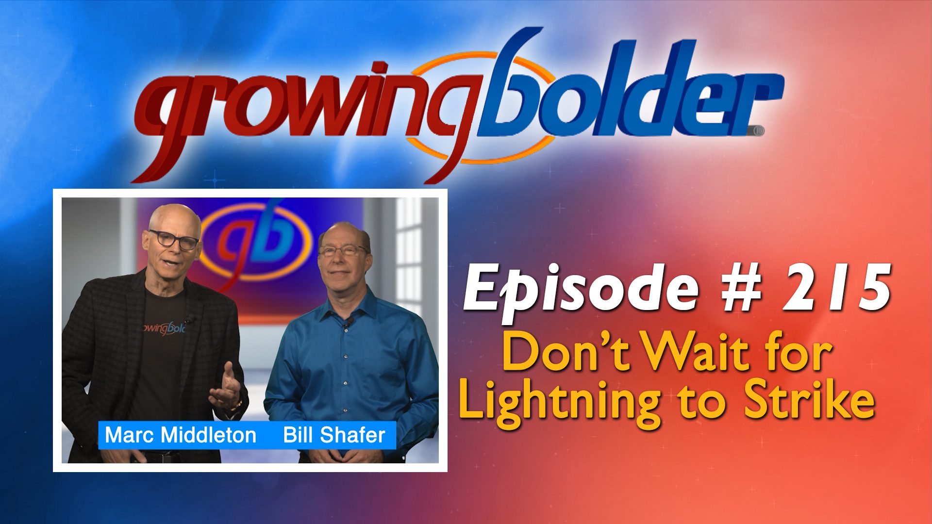 Growing Bolder TV: Episode 215 - Growing Bolder®