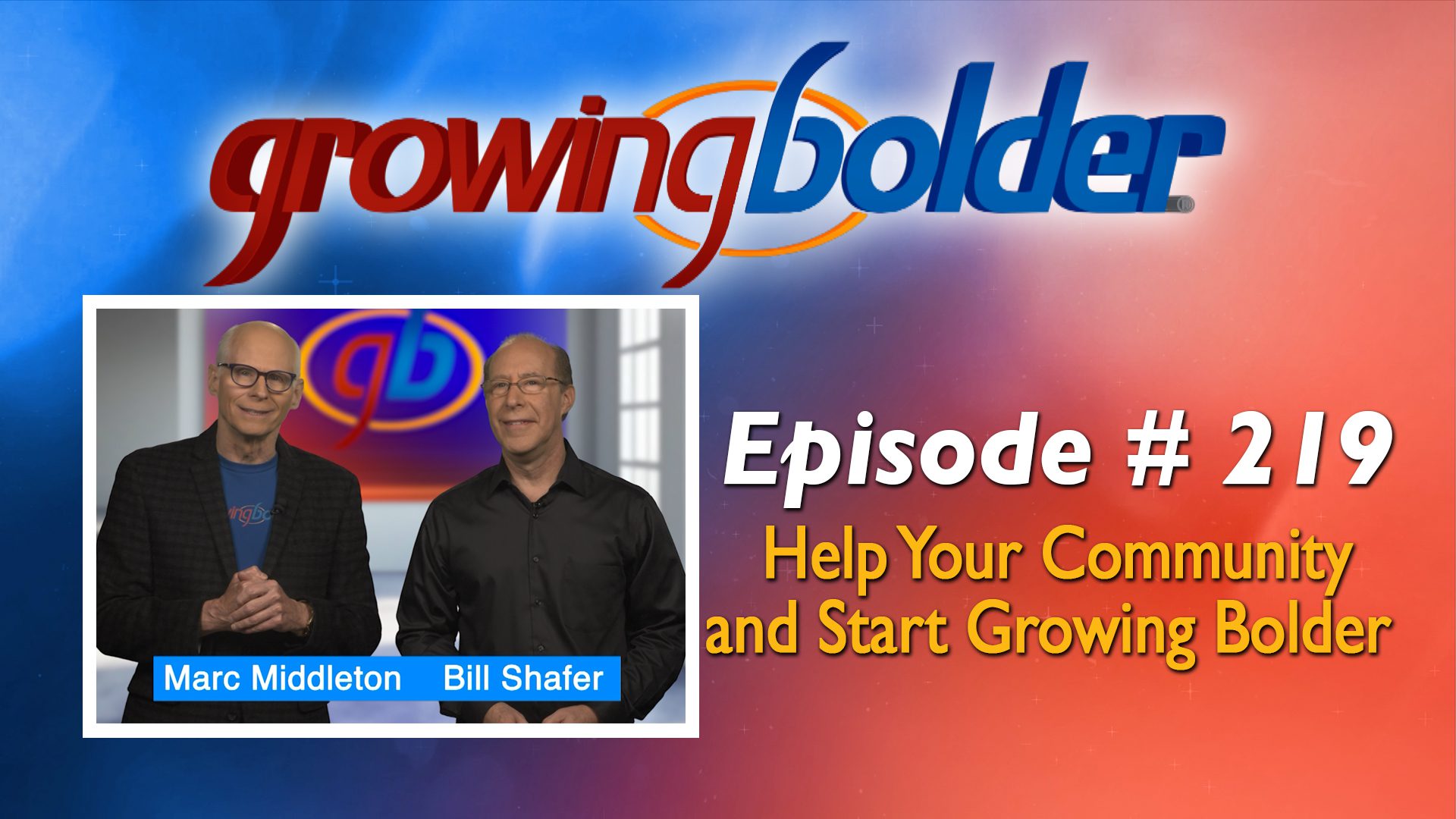 Growing Bolder TV: Episode 219 | Growing Bolder®